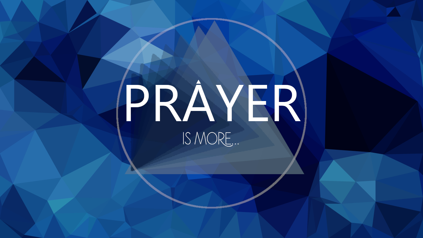 Prayer Is More... - Coulee Rock Church
