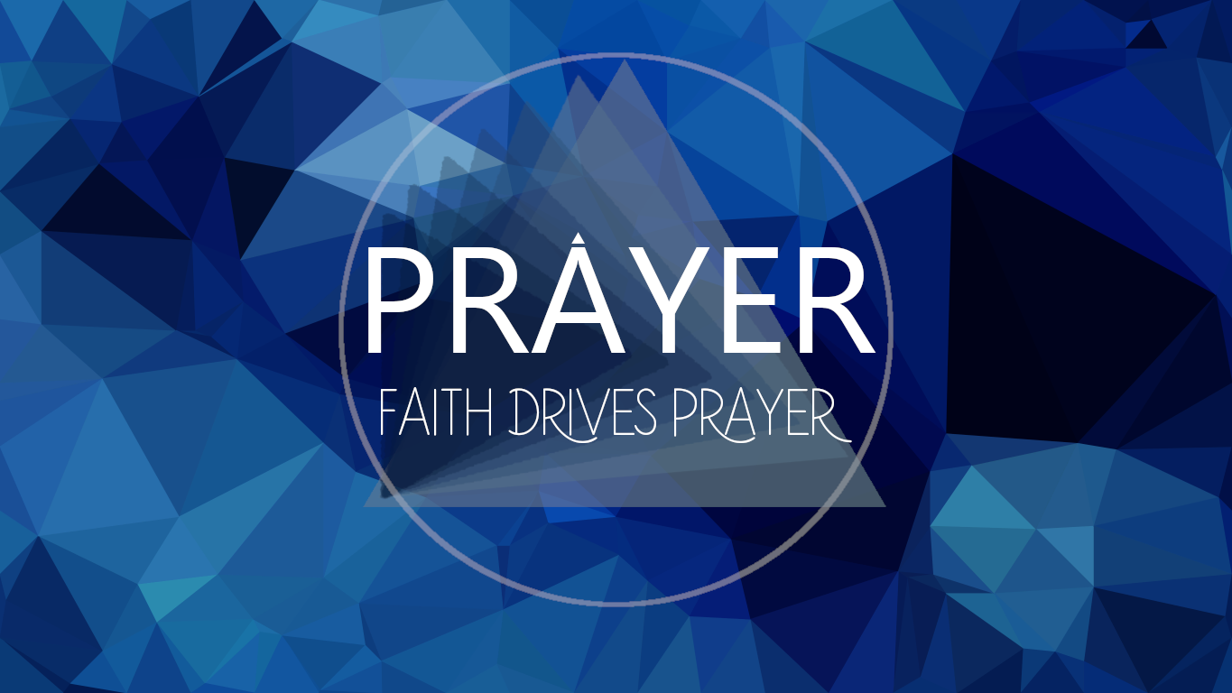 Faith Drives Prayer - Coulee Rock Church